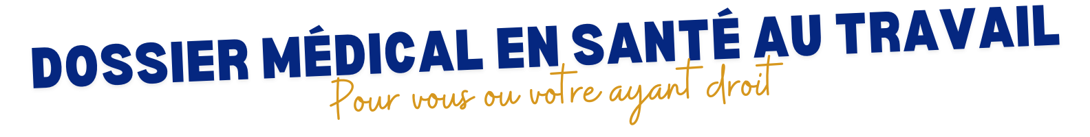 Demande de Dossier Médical en Santé au Travail (DMST) - MT71